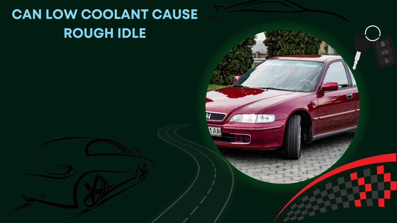 Can Low Coolant Cause Rough Idle? Unveiling the Hidden Culprit - Auto ...